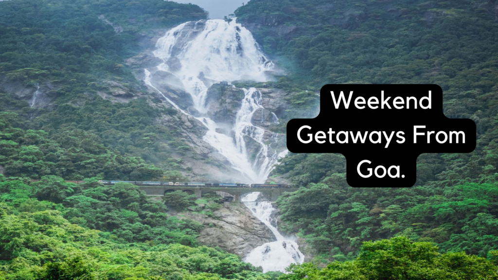 Weekend Getaways From Goa. - travelatweb.com
