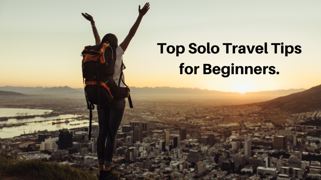 Top Solo Travel Tips for Beginners. - travelatweb.com