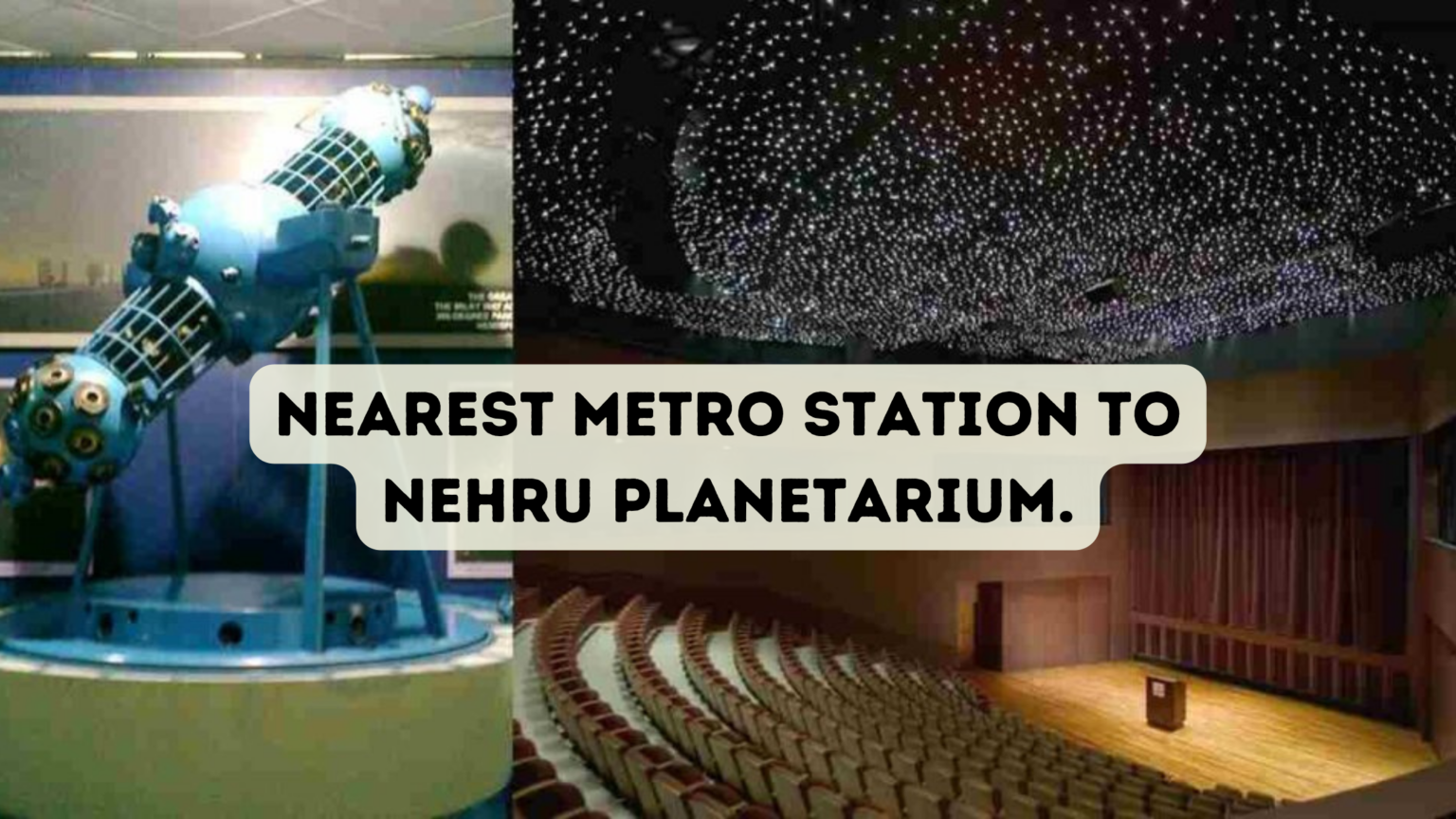 Nearest Metro Station to Nehru Planetarium. - travelatweb.com