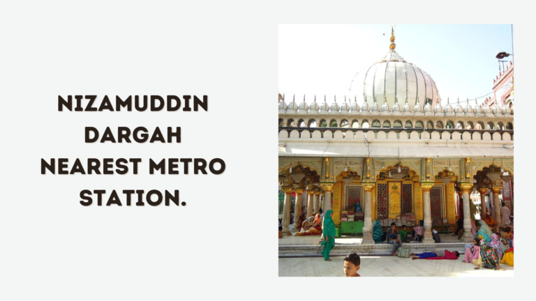 Nizamuddin Dargah Nearest Metro Station. - travelatweb.com