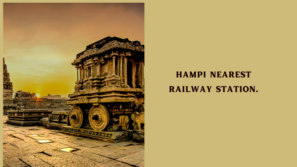 Hampi Nearest Railway Station. - travelatweb.com