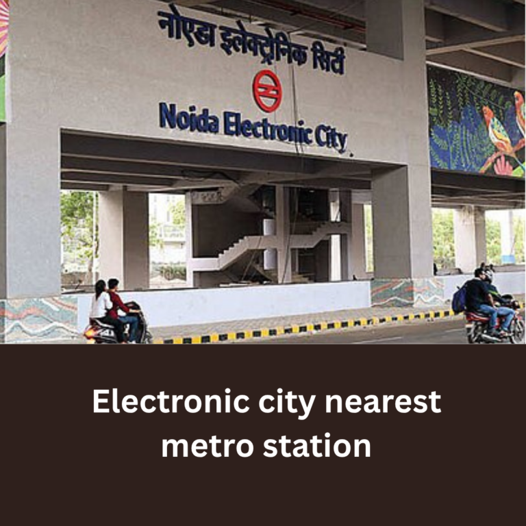Electronic city nearest metro station - travelatweb.com
